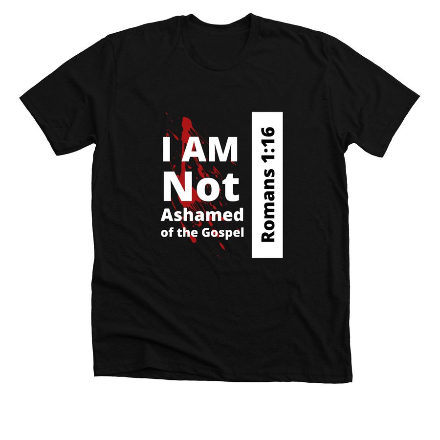 I Am Not Ashamed of the Gospel Shirt | Bonfire